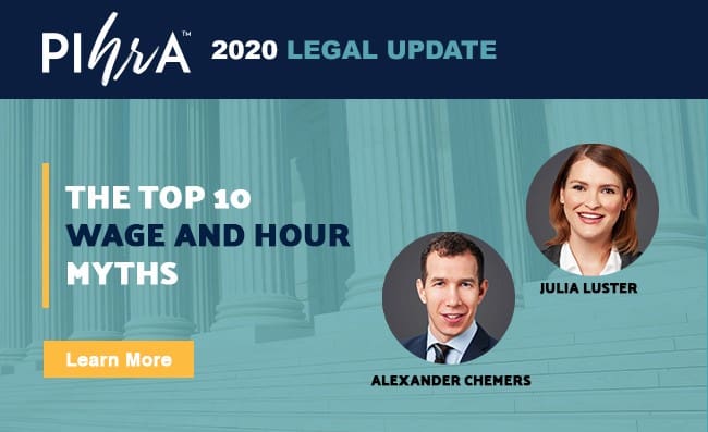 Top Ten Wage and Hour Myths in California | PIHRA 2020 Legal Update